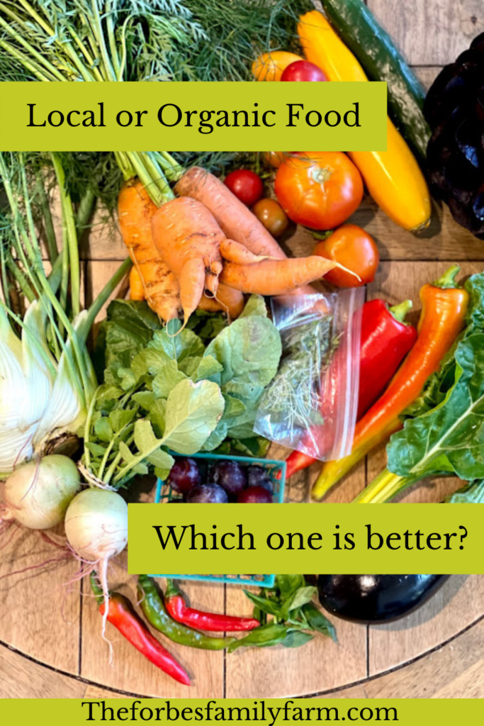 Is it better to eat organic or local food? - The Forbes Family Farm