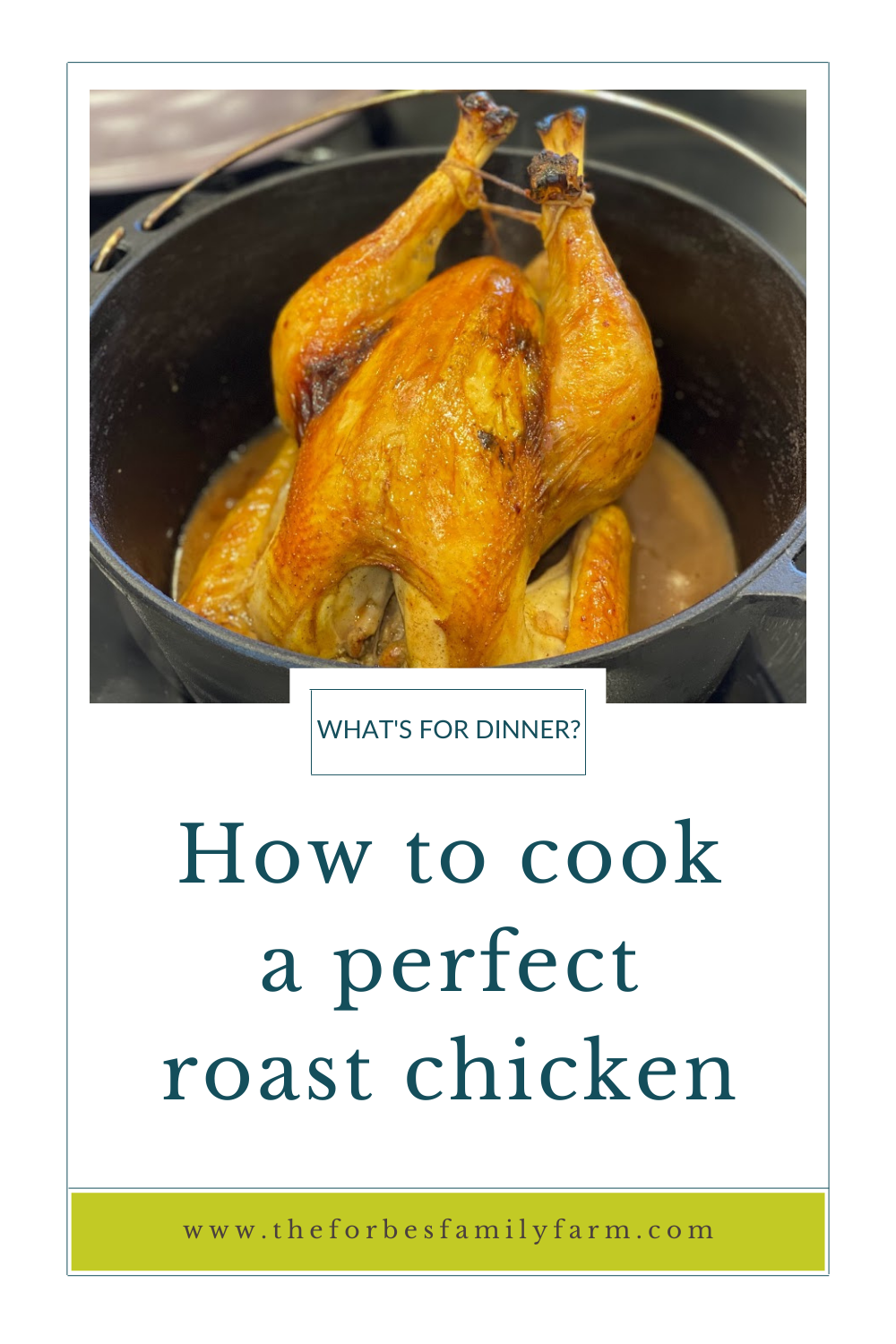 How do you cook a perfect roast chicken? - The Forbes Family Farm